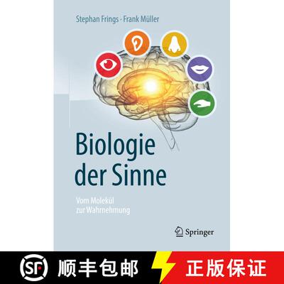 【3-4周达】精装 Biologie der Sinne: Vom Molekül zur Wahrnehmung (2., korr. und aktual. Auflage 2019) [9783662583494]