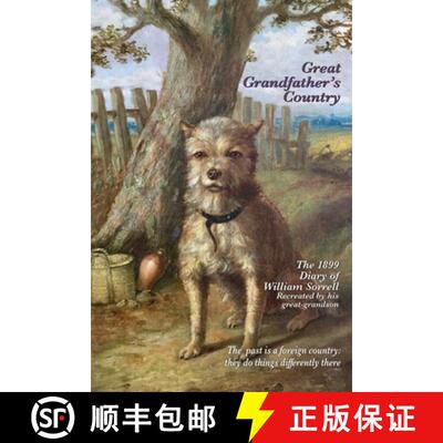 【3-4周达】Great Grandfather's Country: The 1899 Diary of William Sorrell [9781513664163]