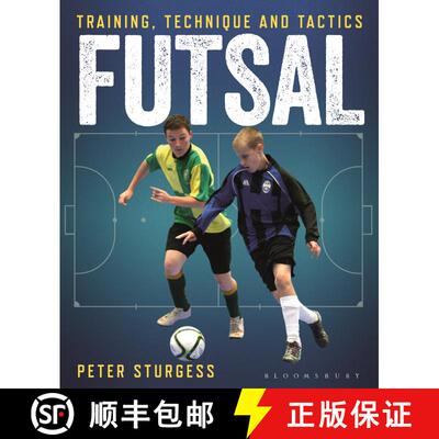 【3-4周达】Futsal: Training, Technique and Tactics [9781472929945]