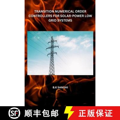 【3-4周达】Transition Numerical Order Controllers for Solar-Power Low Grid Systems [9798868975370]