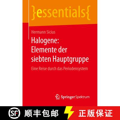 【3-4周达】Halogene: Elemente der siebten Hauptgruppe : Eine Reise durch das Periodensystem (1. Aufl.... [9783658101893]