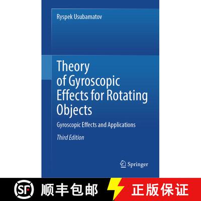 【3-4周达】精装 Theory of Gyroscopic Effects for Rotating Objects: Gyroscopic Effects and Application... [9783031742002]
