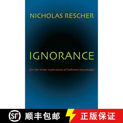 【3-4周达】Ignorance – (On the Wider Implications of Deficient Knowledge) [9780822960140]