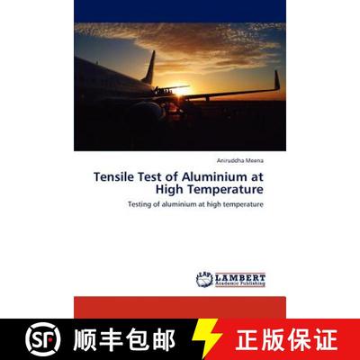 预订 Tensile Test of Aluminium at High Temperature [9783659240676]