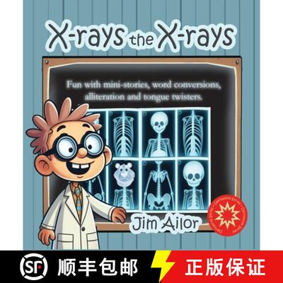 【3-4周达】精装 X-rays the X-rays: Fun with mini-stories, word conversions, alliteration and tongue t... [9798330527694]