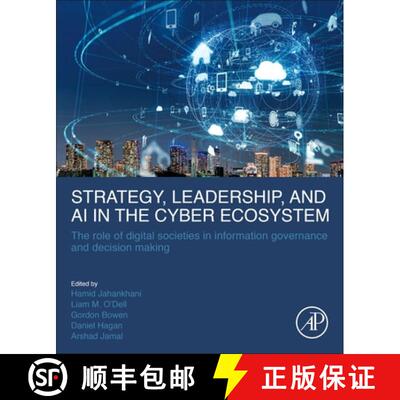 【3-4周达】Strategy, Leadership, and AI in the Cyber Ecosystem: The Role of Digital Societies in Info... [9780128214428]