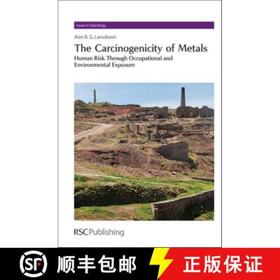 【3-4周达】精装 The Carcinogenicity of Metals: Human Risk Through Occupational and Environmental Expo... [9781849737180]