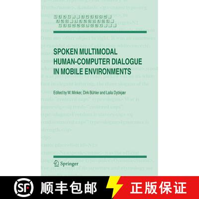 【3-4周达】精装 Spoken Multimodal Human-Computer Dialogue in Mobile Environments [9781402030734]