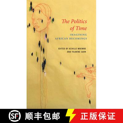 【3-4周达】The Politics of Time – Imagining African Becomings [9781509551101]