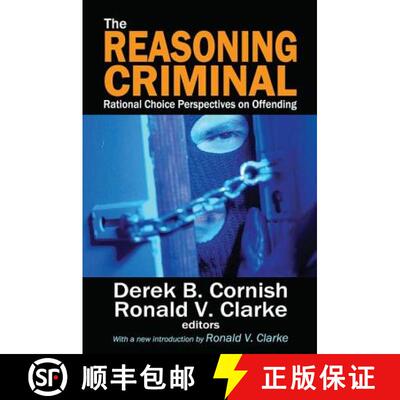 【3-4周达】精装 The Reasoning Criminal: Rational Choice Perspectives on Offending [9781138538146]