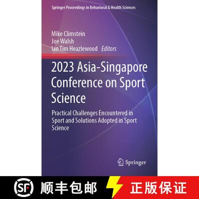 【3-4周达】2023 Asia-Singapore Conference on Sport Science: Practical Challenges Encountered in Sport... [9789819760459]