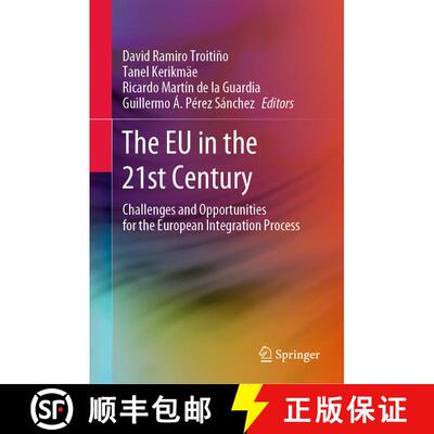 【3-4周达】精装 The EU in the 21st Century : Challenges and Opportunities for the European Integratio... [9783030383985]
