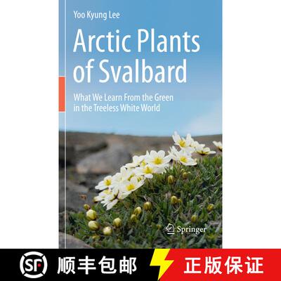 【3-4周达】Arctic Plants of Svalbard : What We Learn From the Green in the Treeless White World [9783030345624]