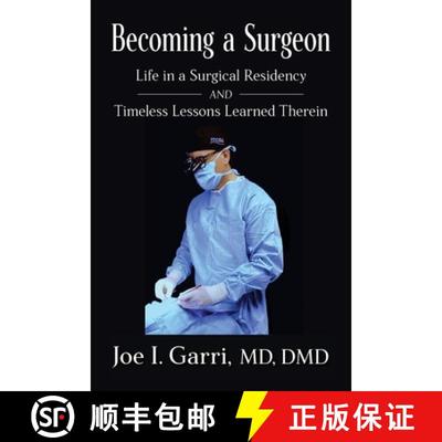 【3-4周达】Becoming a Surgeon: Life in a Surgical Residency and Timeless Lessons Learned Therein [9781949642612]