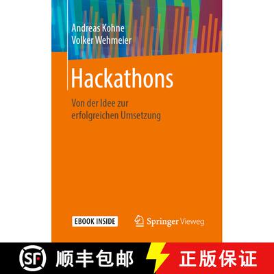 【3-4周达】Hackathons: Von der Idee zur erfolgreichen Umsetzung [9783658260279]
