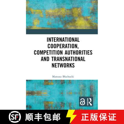 【3-4周达】精装 International Cooperation, Competition Authorities and Transnational Networks [9781032446240]