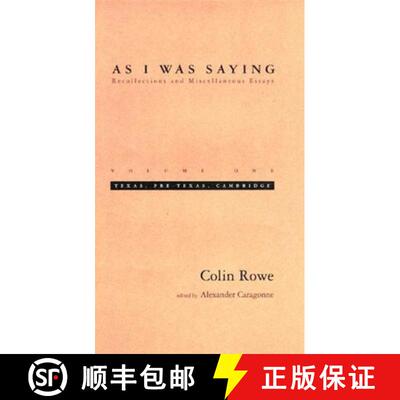 【3-4周达】As I Was Saying: Texas, Pre-Texas, Cambridge - As I Was Saying Texas, Pre-Texas, Cambridge... [9780262681100]