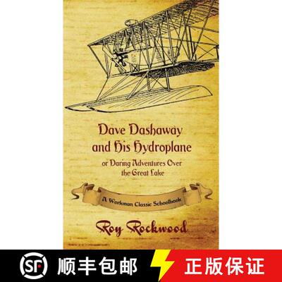 【3-4周达】Dave Dashaway and His Hydroplane: A Workman Classic Schoolbook [9781926500850]