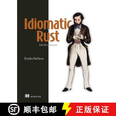【3-4周达】精装 Idiomatic Rust: Code Like a Rustacean [9781633437463]