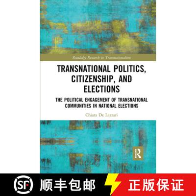 【3-4周达】Transnational Politics, Citizenship, and Elections: The Political Engagement of Transnatio... [9780367726881]