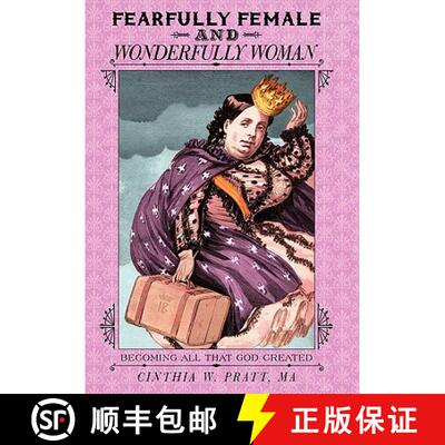 【3-4周达】精装 Fearfully Female and Wonderfully Woman: Becoming All That God Created [9781449716776]