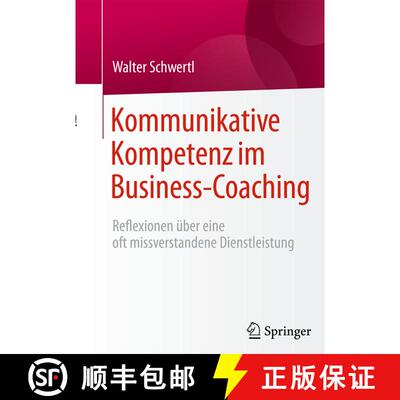 【3-4周达】精装 Kommunikative Kompetenz im Business-Coaching : Reflexionen über eine oft missverstan... [9783658112554]