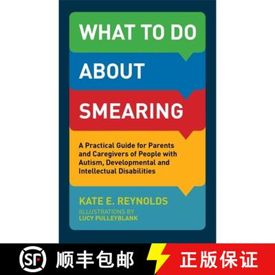 【3-4周达】What to Do about Smearing: A Practical Guide for Parents and Caregivers of People with Aut... [9781785921308]