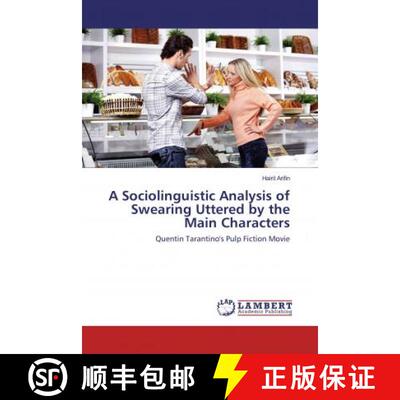 预订 A Sociolinguistic Analysis of Swearing Uttered by the Main Characters [9786202077712]
