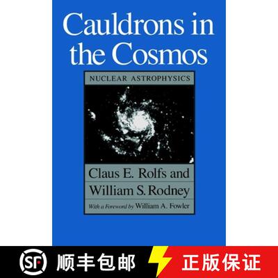 【3-4周达】Cauldrons in the Cosmos – Nuclear Astrophysics [9780226724577]