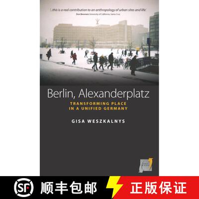 【3-4周达】Berlin, Alexanderplatz: Transforming Place in a Unified Germany [9781782383178]