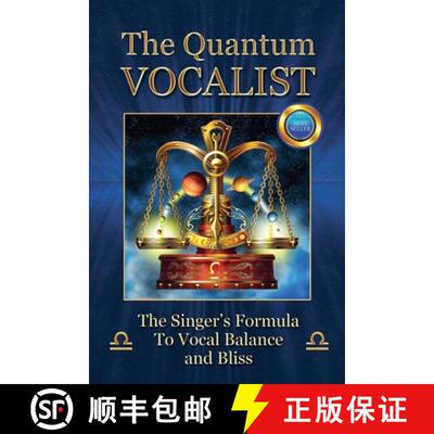 【3-4周达】The Quantum Vocalist: The Singer's Formula to Vocal Balance and Bliss [9798230128885]