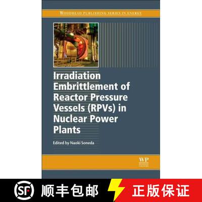 【3-4周达】精装 Irradiation Embrittlement of Reactor Pressure Vessels (RPVs) in Nuclear Power Plants [9781845699673]
