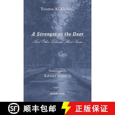 【3-4周达】Stranger at the Door, And Other Lebanese Short Stories: Translated into English by Admer G... [9781931956321]