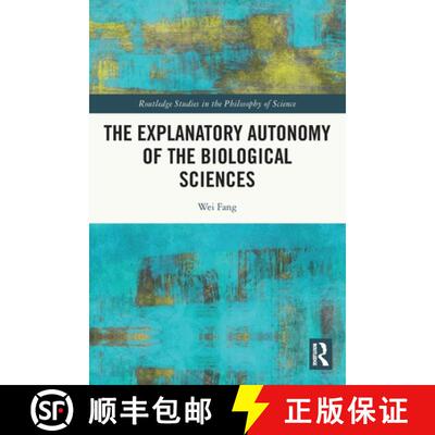 【3-4周达】The Explanatory Autonomy of the Biological Sciences [9780367707880]