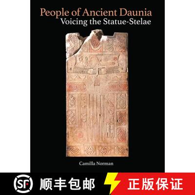 【3-4周达】精装 People of Ancient Daunia : Voicing the Statue-Stelae [9781950446469]