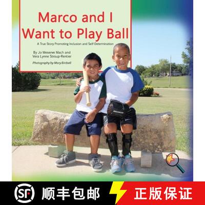 【3-4周达】Marco and I Want To Play Ball: A True Story Promoting inclusion and self-Determination [9781944764357]