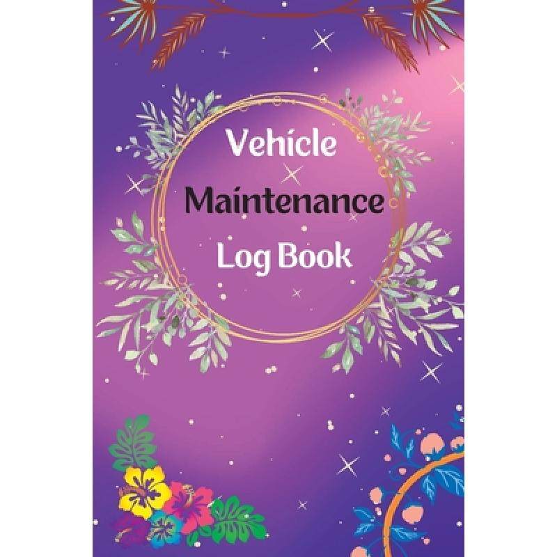 【4周达】Vehicle Maintenance Log Book: Service And Repair Log Book| Car ...