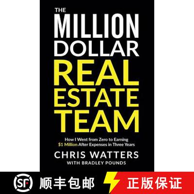 【3-4周达】The Million Dollar Real Estate Team: How I Went from Zero to Earning $1 Million after Expe... [9780692905661]
