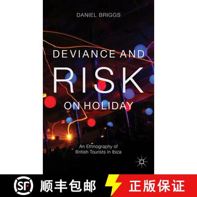 【3-4周达】精装 Deviance and Risk on Holiday: An Ethnography of British Tourists in Ibiza [9781137022394]