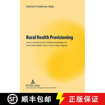 【3-4周达】精装 Rural Health Provisioning : Socio-cultural Factors Influencing Maternal and Child Hea... [9783631590232]