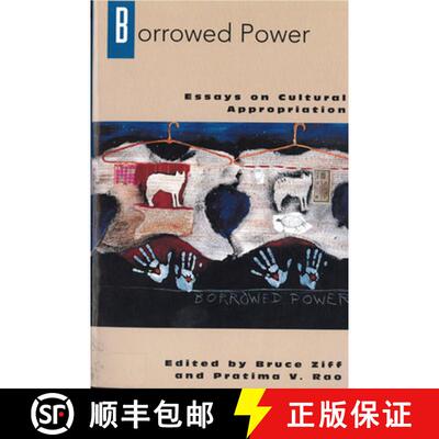 【3-4周达】Borrowed Power – Essays on Cultural Appropriation [9780813523729]