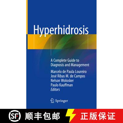 【3-4周达】Hyperhidrosis: A Complete Guide to Diagnosis and Management [9783319895260]