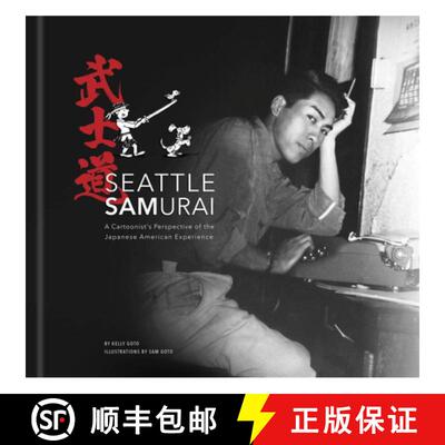 【3-4周达】Seattle Samurai: A Cartoonist's Perspective of the Japanese American Experience [9781634050975]