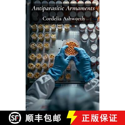 【3-4周达】Antiparasitic Armaments: Pharmaceutical Innovations and Treatment Modalities [9798348581671]