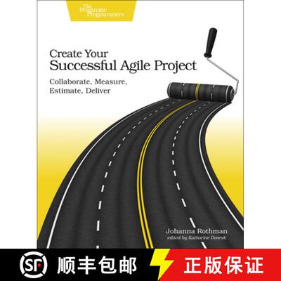【3-4周达】Create Your Successful Agile Project : Collaborate, Measure, Estimate, Deliver [9781680502602]