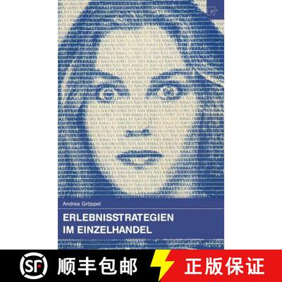 【3-4周达】Erlebnisstrategien im Einzelhandel : Analyse der Zielgruppen, der Ladengestaltung und der ... [9783790805437]