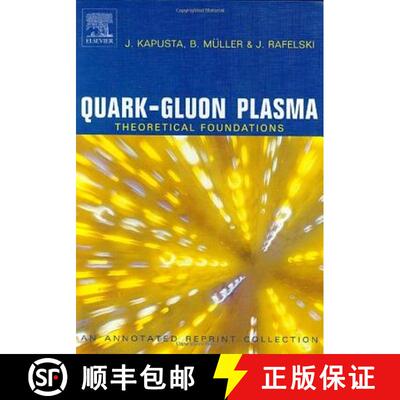 【3-4周达】精装 Quark-Gluon Plasma: Theoretical Foundations: An Annotated Reprint Collection - Quark-... [9780444511102]