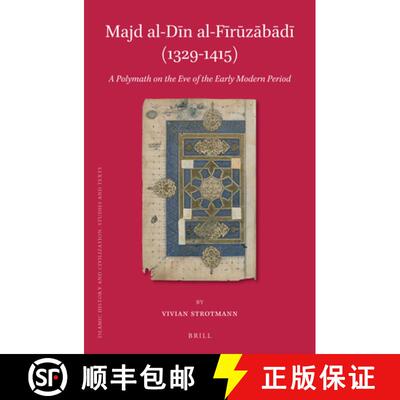 预订 精装 Majd Al-Dīn Al-Fīrūzābādī (1329-1415): A Polymath on the Eve ... [9789004305397]