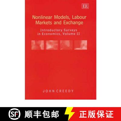 【3-4周达】Nonlinear Models, Labour Markets and Exchange - Introductory Surveys in Economics, Volume ... [9781843760191]