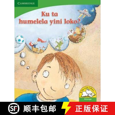 【3-4周达】Ku ta humelela yini loko? (Xitsonga): - Ku ta humelela yini loko? (Xitsonga) [9780521726528]